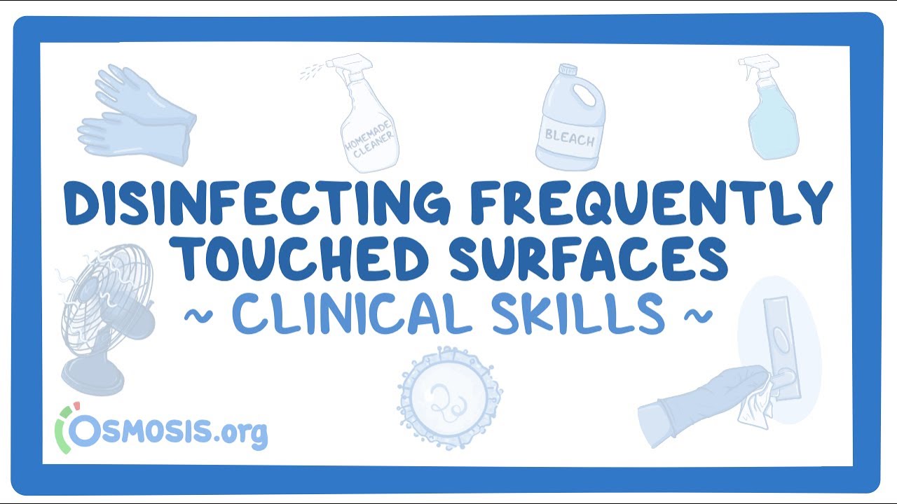 Clinical Skills: Disinfecting frequently touched surfaces: Video ...