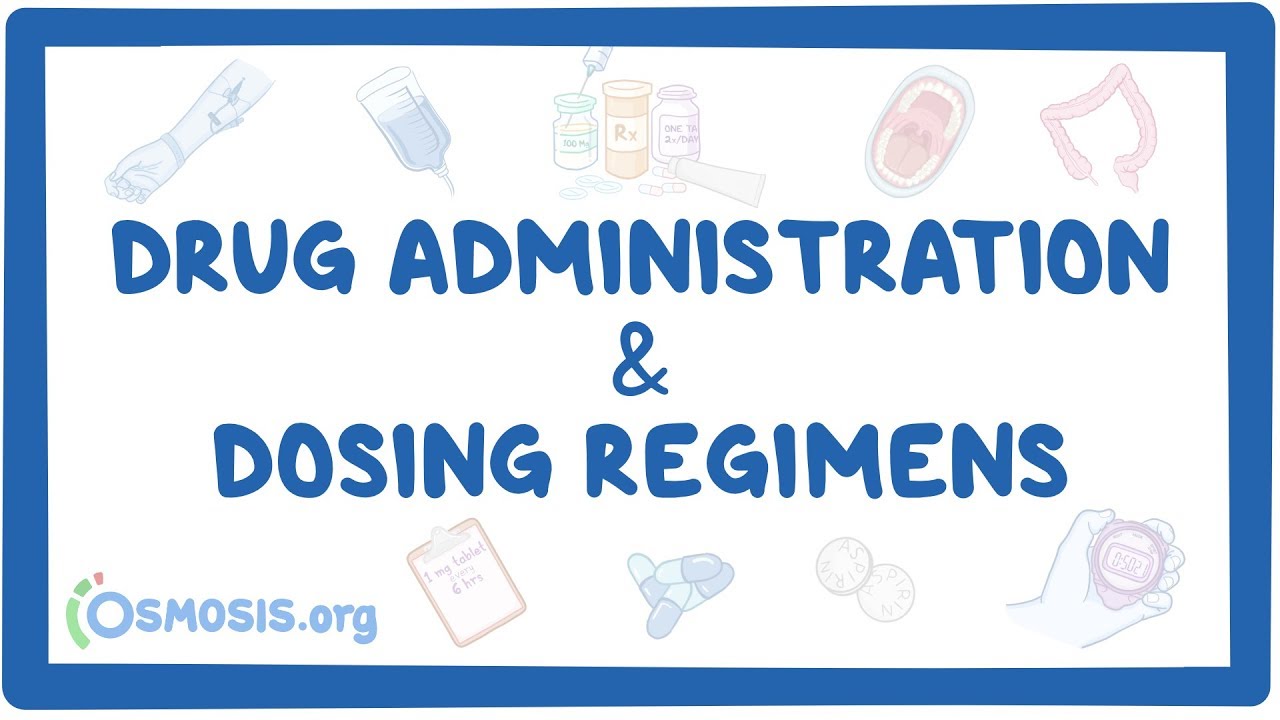 Drug administration and dosing regimens | Osmosis