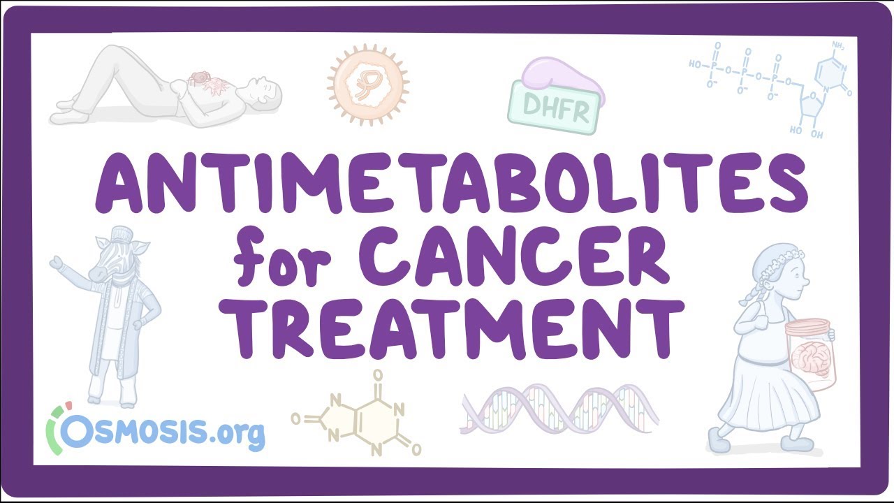 Antimetabolites for cancer treatment: Video, Causes, & Meaning | Osmosis