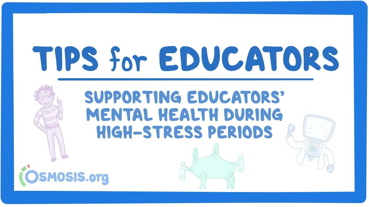 Supporting educators mental health during high-stress periods: Video ...
