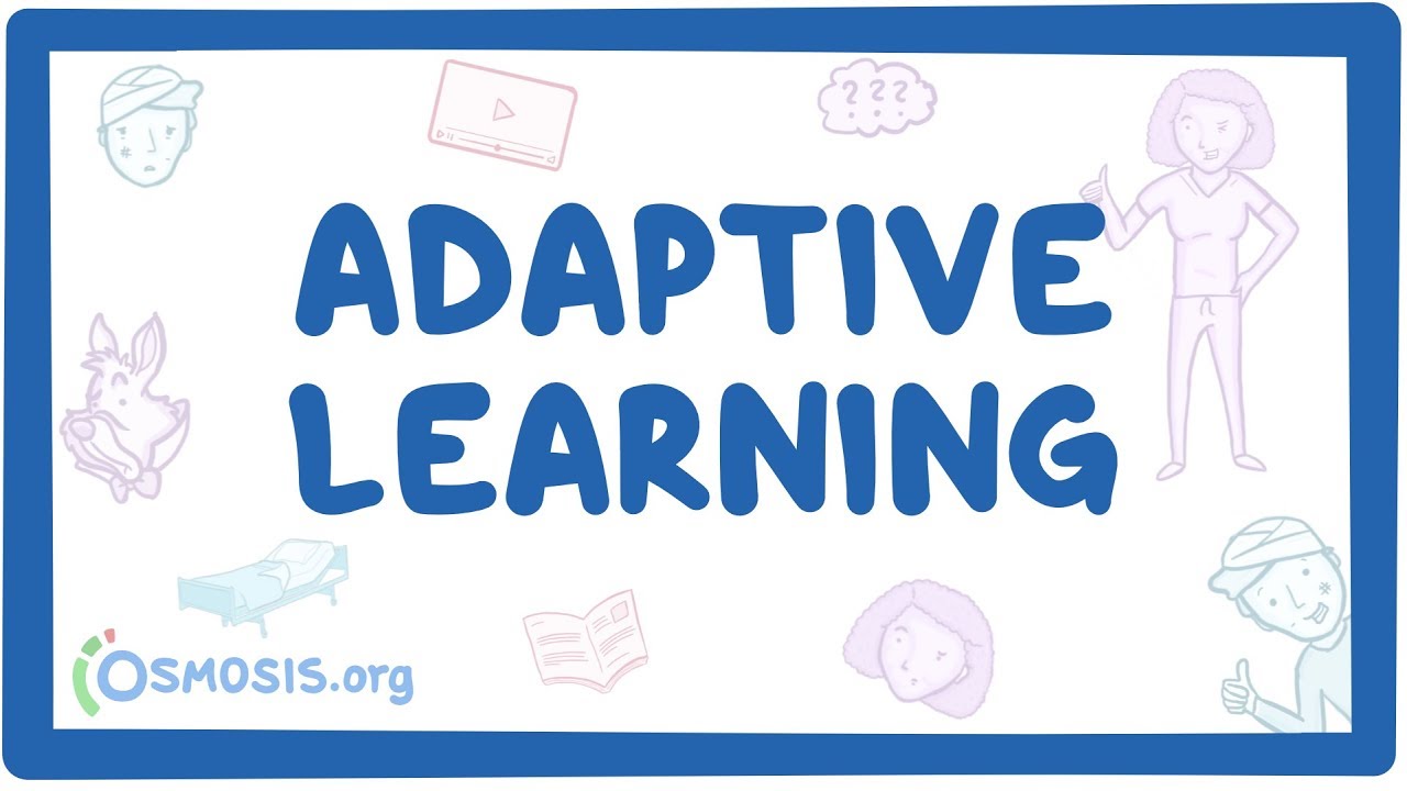 Adaptive learning: Video, Causes, & Meaning | Osmosis