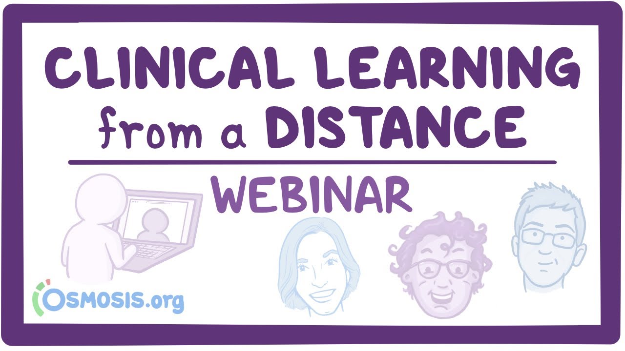 Clinical learning from a distance: Video, Causes, & Meaning | Osmosis