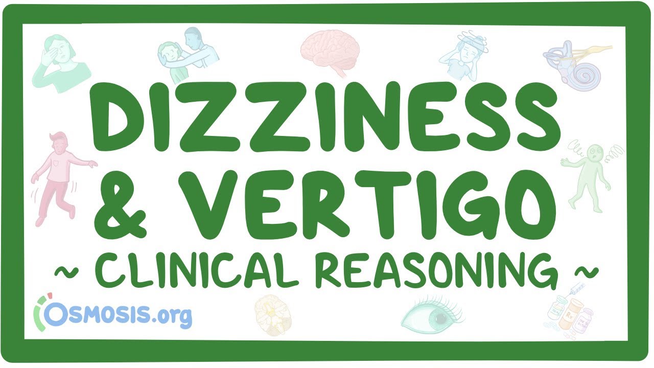 Dizziness and vertigo: Clinical: Video, Causes, & Meaning | Osmosis