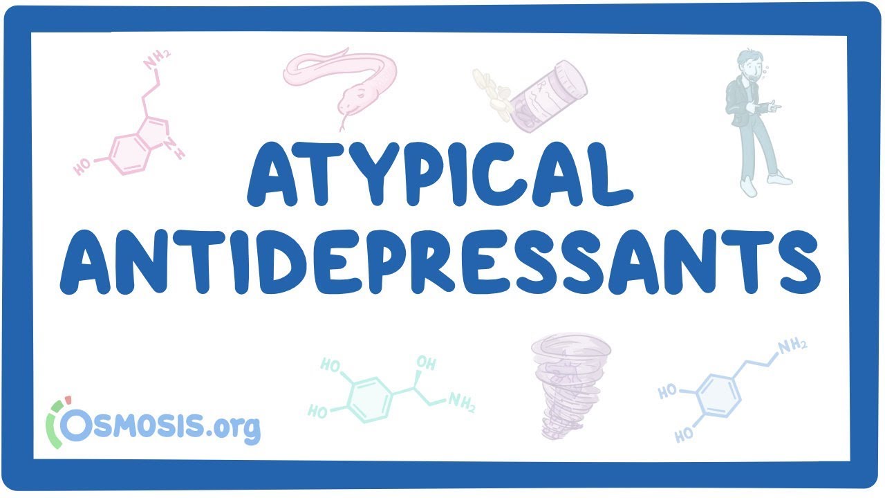 Atypical antidepressants - Osmosis Video Library
