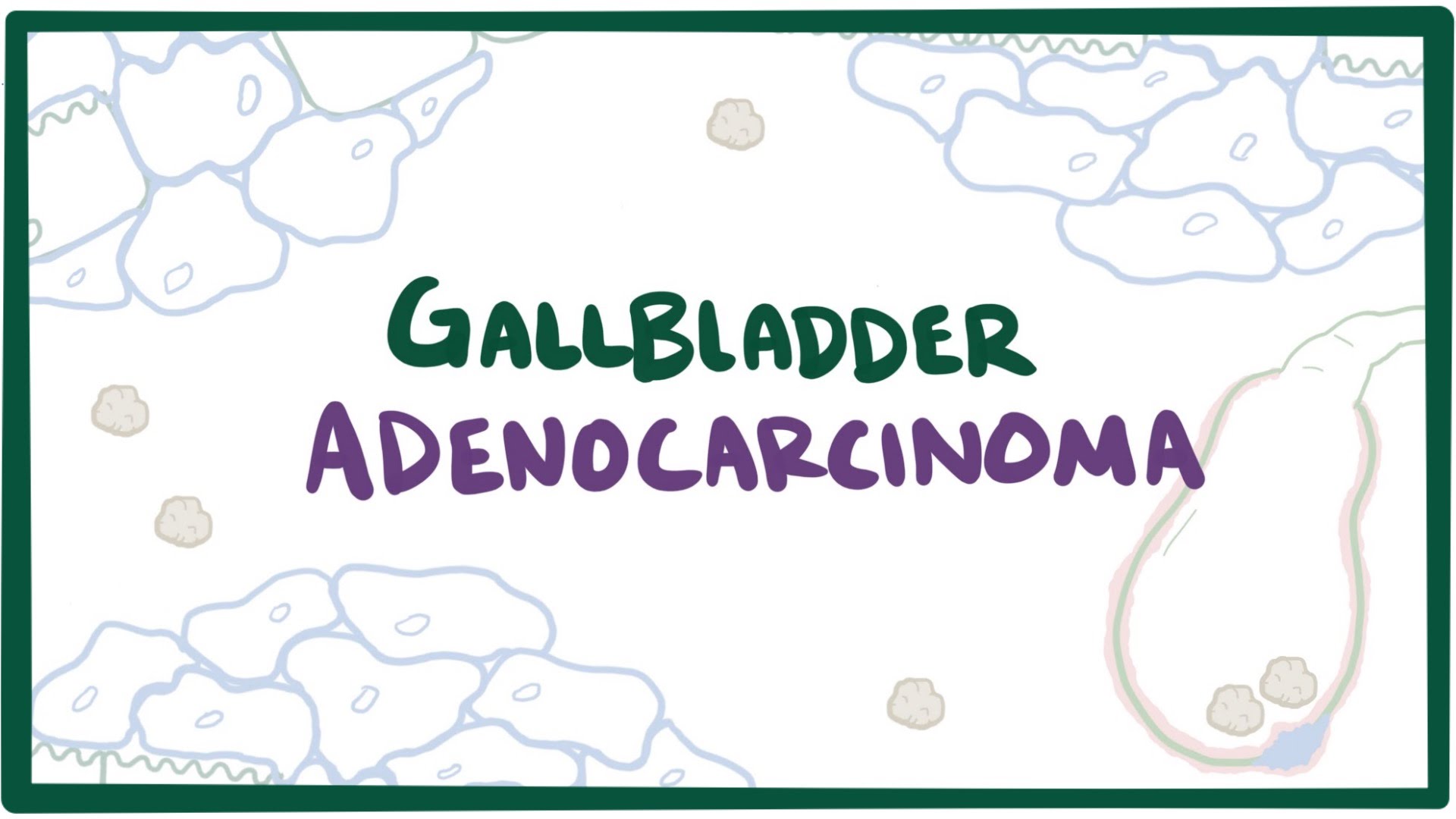 Gallbladder cancer: Video, Causes, & Meaning | Osmosis
