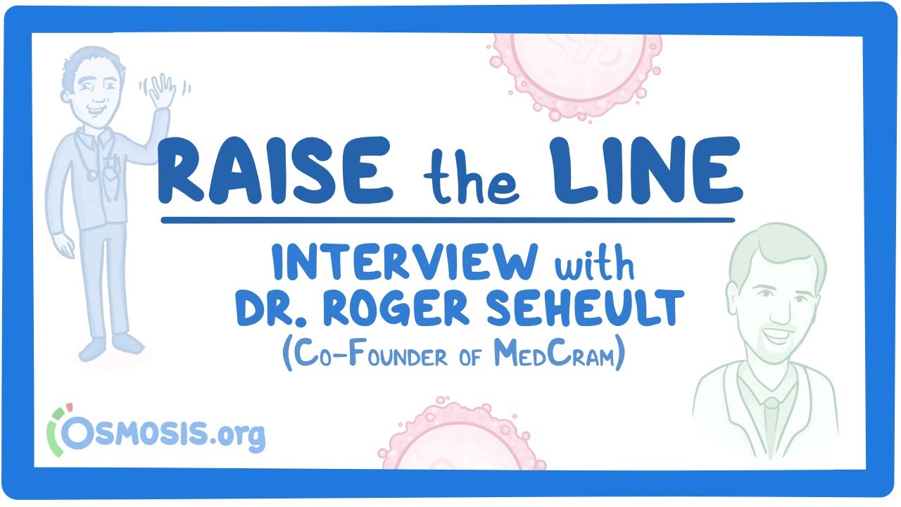 Dr. Roger Seheult: Co-Founder of MedCram (Raise the Line) | Osmosis